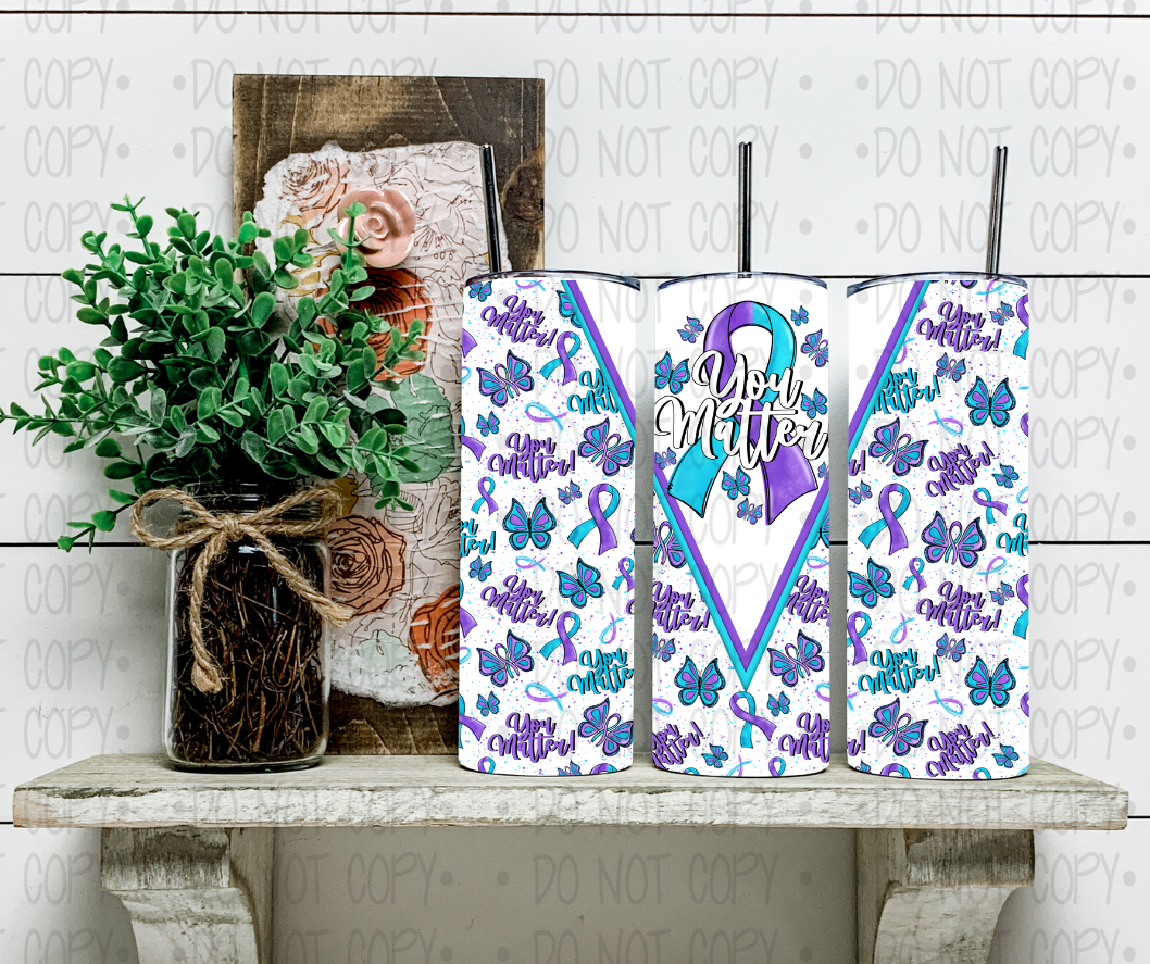 You Matter - Completed Tumbler – Double Dream Customs